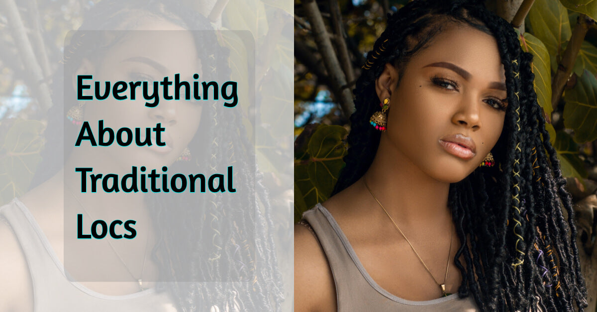 Everything There Is to Know About Traditional Locs - Dread Extensions